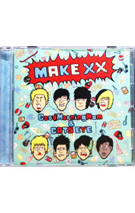 &nbsp;&nbsp;&nbsp; MAKE　XX!! の詳細 発売元:その他発売会社 アーティスト名:CATS　EYE，Good　Morning　Mom ディスク枚数: 1枚 品番: FECD0151 発売日:2016/10/19 曲名...