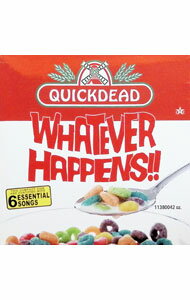 &nbsp;&nbsp;&nbsp; WHATEVER　HAPPENS！！ の詳細 発売元:1138 アーティスト名:QUICKDEAD ディスク枚数: 1枚 品番: 11380042 発売日:2018/09/19 曲名Disk-11.　L...