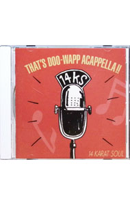 &nbsp;&nbsp;&nbsp; ザッツ・ドゥワップ・アカペラ！！ の詳細 14カラット・ソウルの来日記念盤。『ガール・イン・ホワイト』『アイ・ラヴ・ユー』『ゲット・バック・イン・ラヴ』からのカヴァーのみをピック・アップ。達郎の(1)(...
