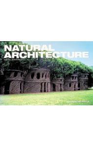 &nbsp;&nbsp;&nbsp; "NATURAL　ARCHITECTURE " の詳細 出版社: ビー・エヌ・エヌ新社 レーベル: 作者: RoccaAlessandro カナ: ナチュラルアーキテクチャー / ALESSANDROR...