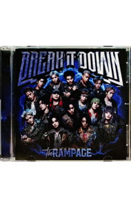 &nbsp;&nbsp;&nbsp; BREAK　IT　DOWN の詳細 発売元:エイベックス・ミュージック・クリエイティヴ株式会社 アーティスト名:RAMPAGE　from　EXILE　TRIBE ディスク枚数: 1枚 品番: RZCD6...