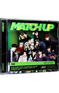 &nbsp;&nbsp;&nbsp; "MATCH　UP　GREEN　Ver．" の詳細 発売元: 株式会社よしもとミュージック アーティスト名: INI カナ: マッチアップ MATCH UP / アイエヌアイ INI ディスク枚数: 1...