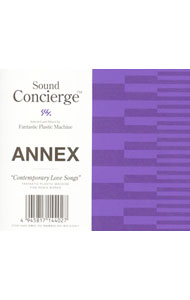 &nbsp;&nbsp;&nbsp; "Sound　Concierge　ANNEX“Contemporary　Love　Songs”" の詳細 発売元: エイベックス・エンタテインメント アーティスト名: ファンタスティック・プラスチック・...