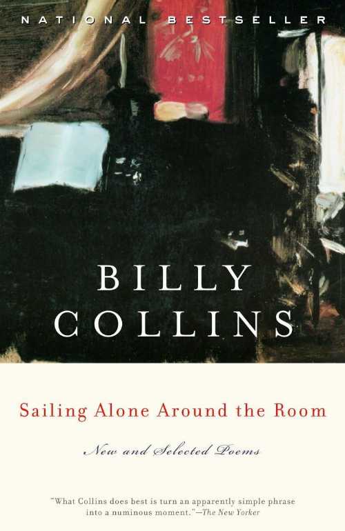 タイトル: Sailing Alone Around the Room: New and Selected Poems著者: Billy Collins出版社: Random House Trade Paperbacks出版日: 2002年...