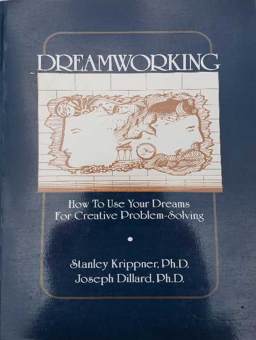 タイトル: Dreamworking: How to Use Your Dreams for Creative Problem Solving著者: Joseph Krippner, Stanley; Dillard出版社: Bearly ...