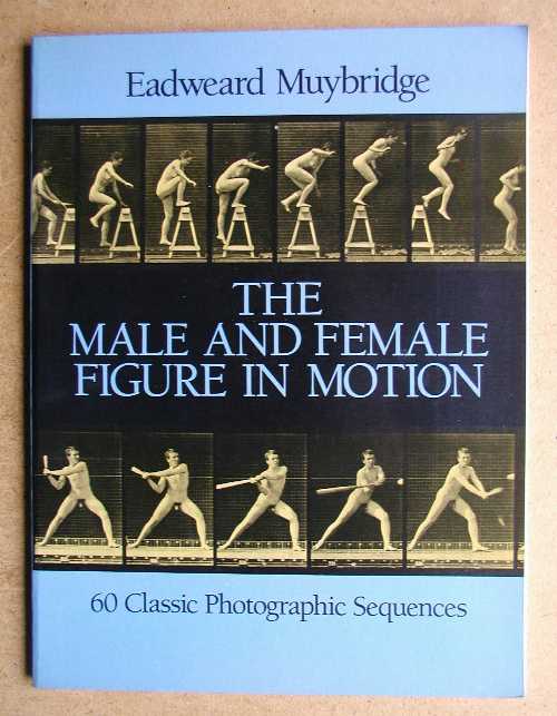 タイトル: Male and Female Figure in Motion: 60 Classic Photographic Sequences著者: Eadweard Muybridge出版社: Dover Publications出版...