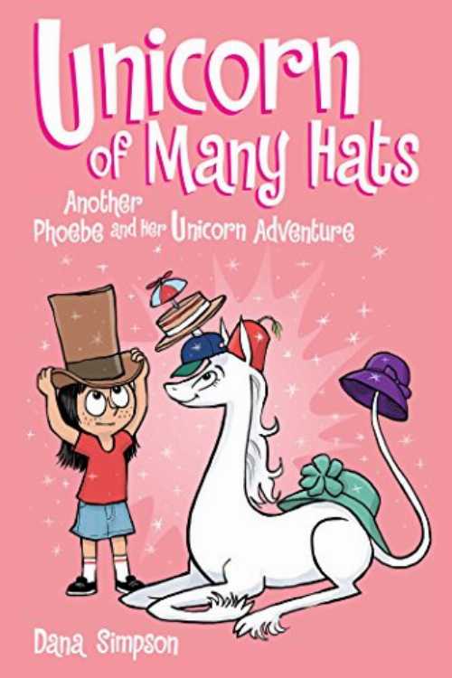 タイトル: Unicorn of Many Hats: Another Phoebe and Her Unicorn Adventurevolume 7著者: Dana Simpson出版社: Andrews McMeel Publishi...