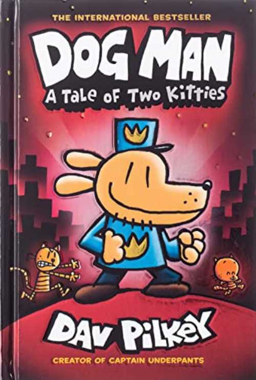 タイトル: Dog Man: A Tale of Two Kitties: A Graphic Novel (Dog Man #3): From the Creator of Captain Underpants: Volume 3著者: ...