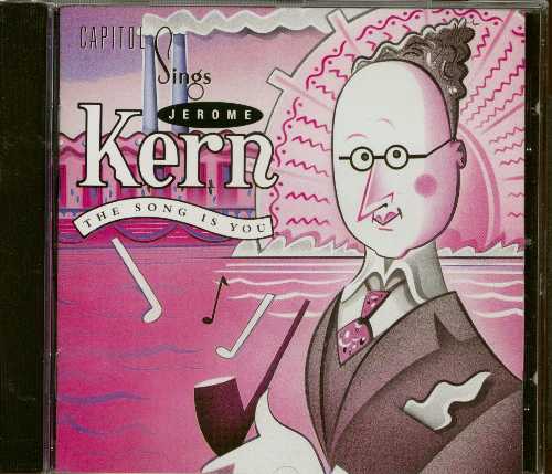 タイトル: The Song Is You: Capitol Sings Jerome Kern { Various Artists }アーティスト: Nat King Cole; Helen Forrest; Lena Horne; Pe...