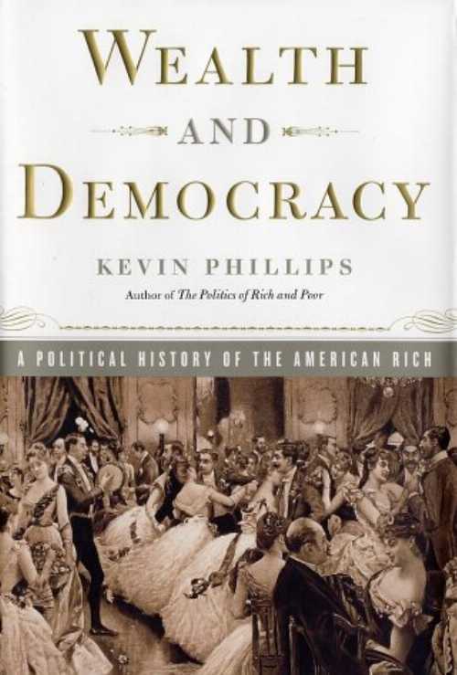 タイトル: Wealth and Democracy: How Great Fortunes and Government Created America's Aristocracy著者: Kevin P Phillips出版社: Broa...