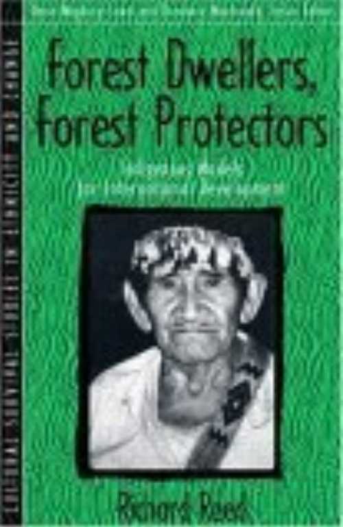 タイトル: Forest Dwellers, Forest Protectors: Indigenous Models for International Development (Part of the Cultural Survival...