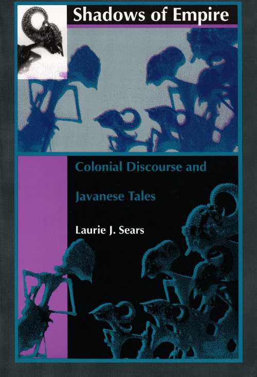 タイトル: Shadows of Empire: Colonial Discourse and Javanese Tales著者: Laurie J Sears出版社: Duke University Press出版日: 1996年03月2...