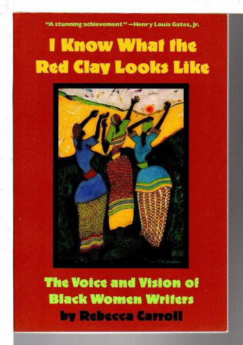 タイトル: I Know What the Red Clay Looks Like: The Voice and Vision of Black American Women Writers (Qty & Cn$ Are Paper)著者:...