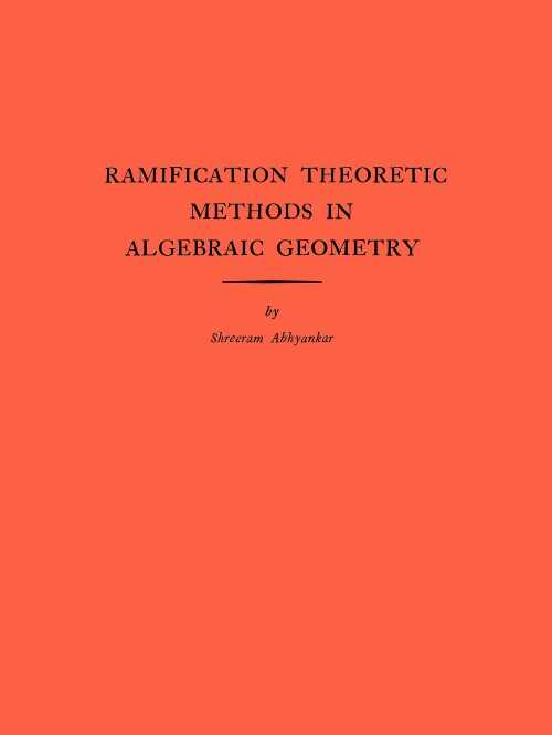 タイトル: Ramification Theoretic Methods in Algebraic Geometry著者: Shreeram Shankar Abhyankar出版社: Princeton University Press出...