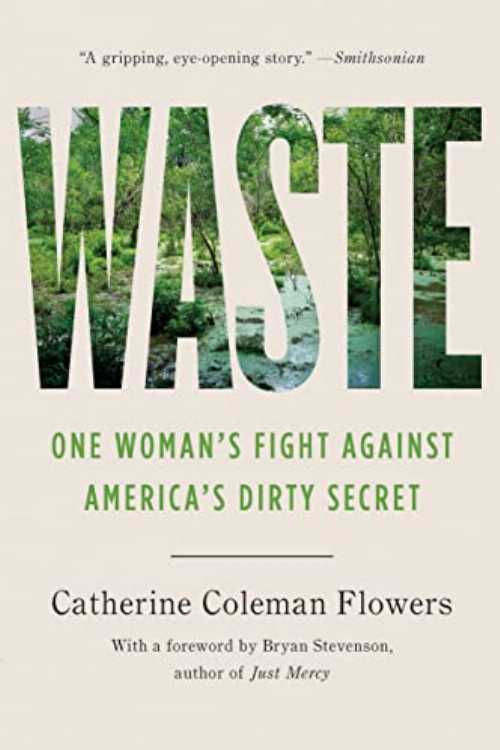タイトル: Waste: One Woman's Fight Against America's Dirty Secret著者: Catherine Coleman Flowers出版社: The New Press出版日: 2022年03...