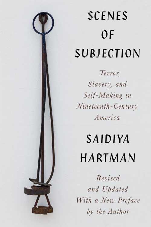 タイトル: Scenes of Subjection: Terror, Slavery, and Self-Making in Nineteenth-Century America著者: Saidiya Hartman出版社: W. W. ...