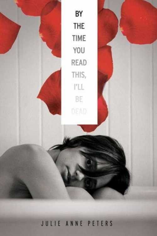 タイトル: By the Time You Read This I'll Be Dead著者: Julie Anne Peters出版社: Little, Brown Books for Young Readers出版日: 2011年05月...