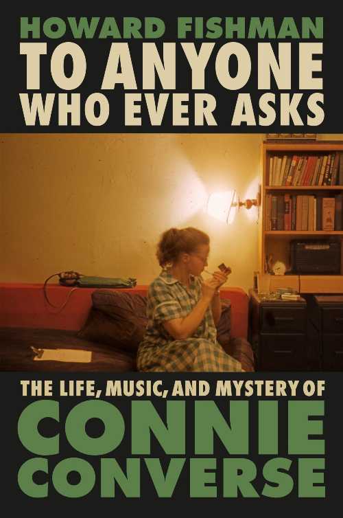 タイトル: To Anyone Who Ever Asks: The Life, Music, and Mystery of Connie Converse著者: Howard Fishman出版社: Dutton出版日: 2023年05月...