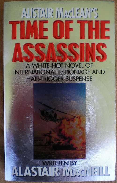 タイトル: Alistair Maclean's Time of the Assassins著者: Alastair MacNeill出版社: Harpercollins出版日: 1993年06月24日古本非常に良い。端が少し摩耗しているが...