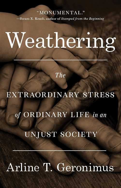 タイトル: Weathering: The Extraordinary Stress of Ordinary Life in an Unjust Society著者: Arline T Geronimus出版社: Little, Brown...