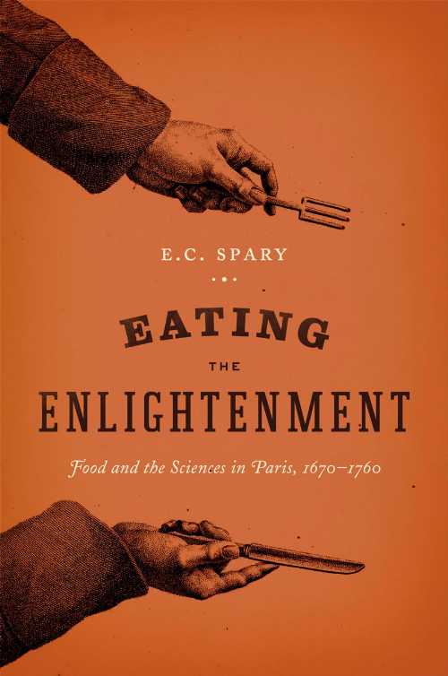タイトル: Eating the Enlightenment: Food and the Sciences in Paris, 1670-1760著者: E C Spary出版社: University of Chicago Press出版...