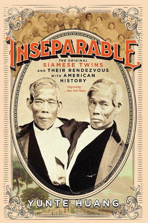 タイトル: Inseparable: The Original Siamese Twins and Their Rendezvous with American History著者: Yunte Huang出版社: Liveright出版日...