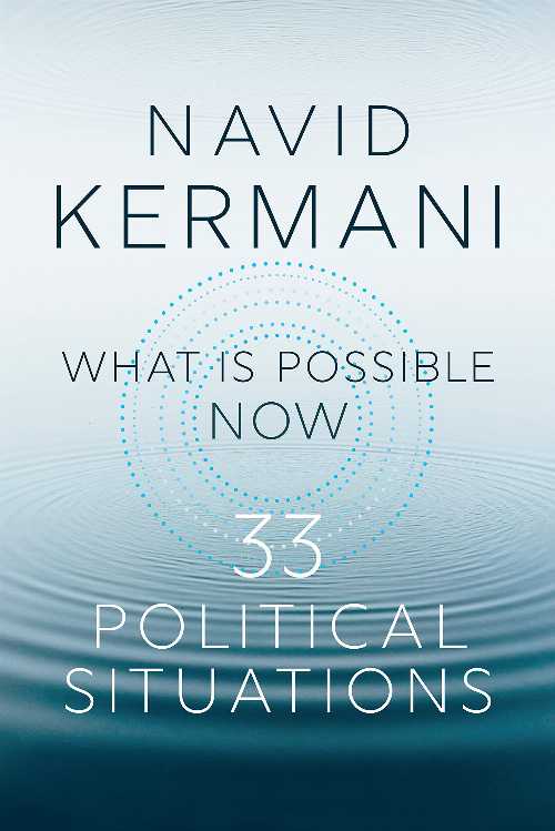 タイトル: What Is Possible Now: 33 Political Situations著者: Navid Kermani出版社: Polity出版日: 2024年02月06日新しい本新古品・未使用品。出版社からの新着。Nav...