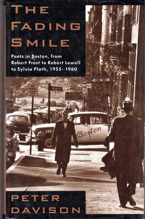 タイトル: The Fading Smile: Poets in Boston, from Robert Frost to Robert Lowell to Sylvia Plath,著者: Peter Davison出版社: Knopf出...