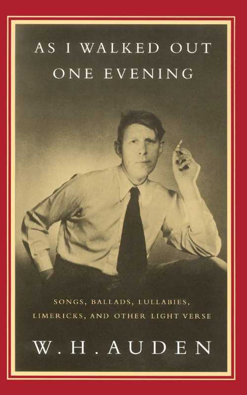 タイトル: As I Walked Out One Evening: Songs, Ballads, Lullabies, Limericks, and Other Light Verse著者: W H Auden出版社: Knopf Do...