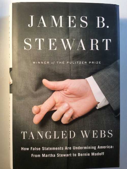 タイトル: Tangled Webs: How False Statements Are Undermining America: From Martha Stewart to Bernie Madoff著者: James B Stewar...