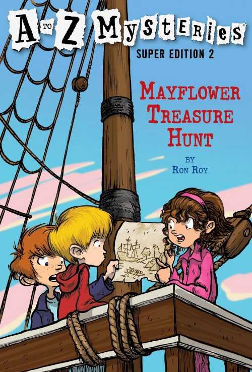 タイトル: A to Z Mysteries Super Edition 2: Mayflower Treasure Hunt著者: Ron Roy出版社: Random House Books for Young Readers出版日: ...
