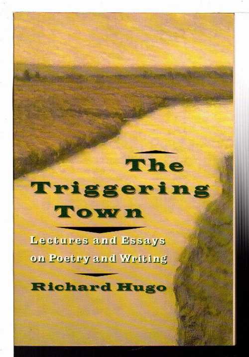 タイトル: Triggering Town: Lectures and Essays on Poetry and Writing著者: Richard Hugo出版社: W. W. Norton & Company出版日: 1992年08月...