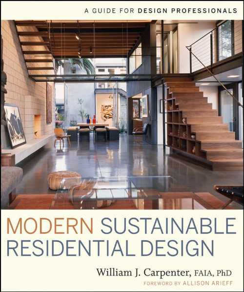 タイトル: Modern Sustainable Residential Design: A Guide for Design Professionals著者: William J Carpenter出版社: John Wiley & So...