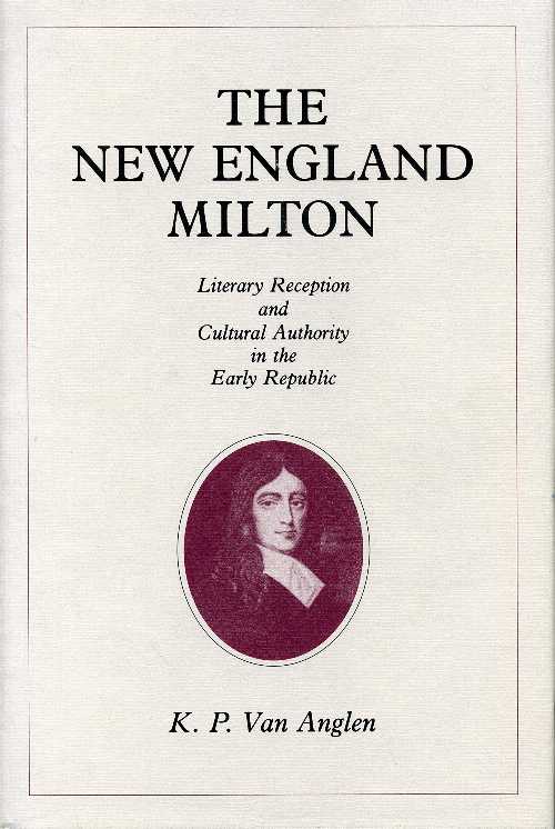 タイトル: New England Milton: Literary Reception and Cultural Authority in the Early Republic著者: Kevin Van Anglen出版社: Penn S...