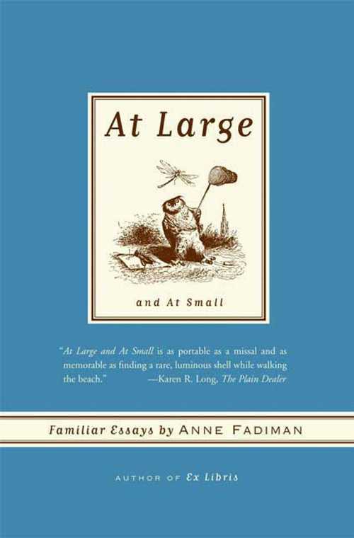 タイトル: At Large and at Small: Familiar Essays著者: Anne Fadiman出版社: Farrar, Straus and Giroux出版日: 2008年05月27日古本ほぼ新品。傷みが少なく、...