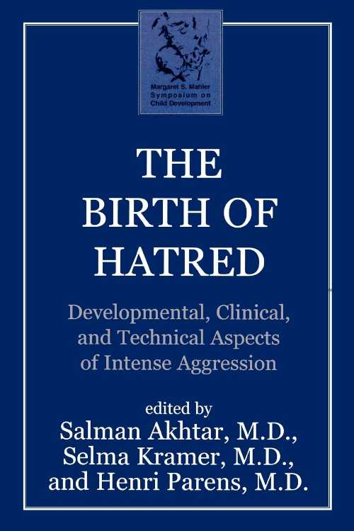 タイトル: Birth of Hatred: Developmental, Clinical, and Technical Aspects of Intense Aggression (Revised)著者: Salman Akhtar出版...