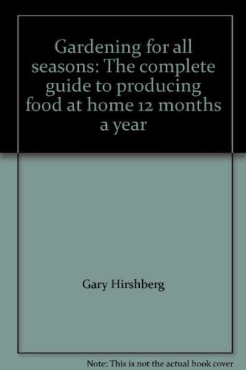 タイトル: Gardening for all seasons: The complete guide to producing food at home 12 months a year著者: The New Alchemy Instit...