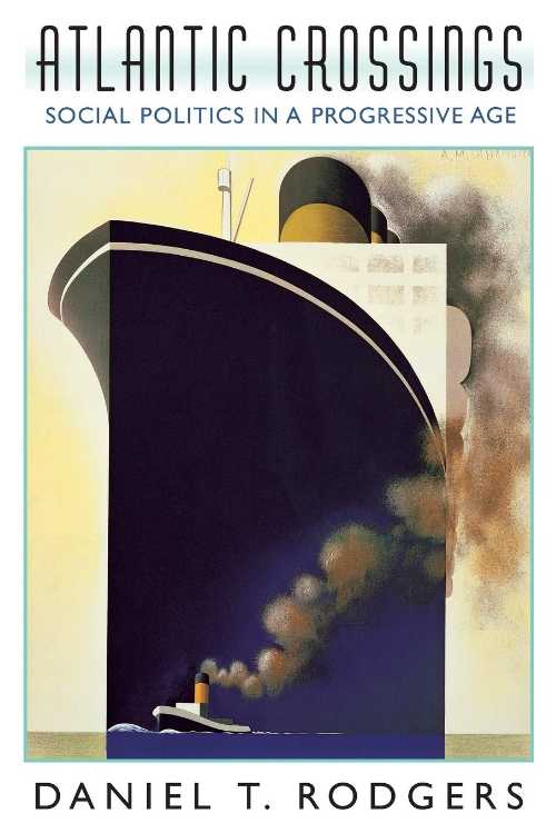 タイトル: Atlantic Crossings: Social Politics in a Progressive Age (Revised)著者: Daniel T Rodgers出版社: Belknap Press: An Impri...