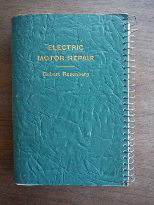 タイトル: Electric Motor Repair. Illustrations and Elecrtric Motor Repair Text- Both Set in One Binder.著者: Robert Rosenberg出...