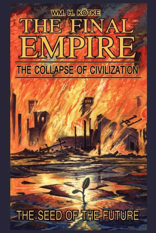 タイトル: Final Empire: The Collapse of Civilization and the Seed of the Future著者: Wm H Ktke出版社: AuthorHouse出版日: 2007年11月21日...