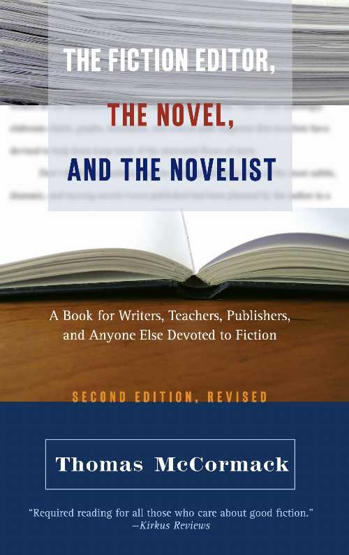 タイトル: Fiction Editor, the Novel and the Novelist: A Book for Writers, Teachers, Publishers, and Anyone Else Devoted to F...
