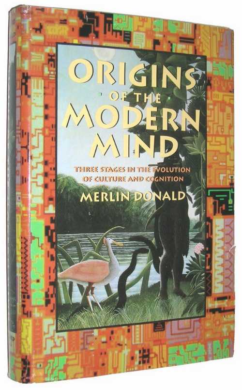 タイトル: Origins of the Modern Mind: Three Stages in the Evolution of Culture and Cognition,著者: Merlin Donald出版社: Harvard U...