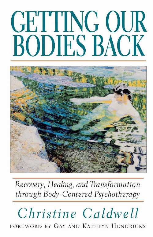 タイトル: Getting Our Bodies Back: Recovery, Healing, and Transformation Through Body-Centered Psychotherapy著者: Christine Ca...