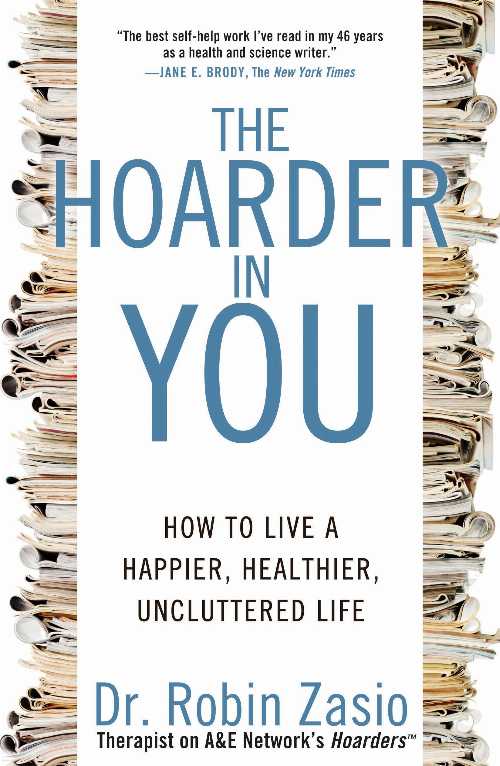 タイトル: Hoarder in You: How to Live a Happier, Healthier, Uncluttered Life著者: Robin Zasio出版社: Rodale Books出版日: 2012年11月13日...