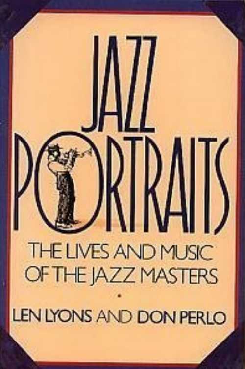 タイトル: Jazz Portraits: The Lives and Music of the Jazz Masters著者: Don Lyons, Len; Perlo出版社: Quill (Harper)出版日: 1990年11月01...