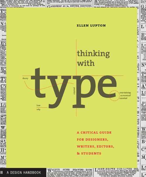タイトル: Thinking with Type: A Primer for Deisgners: A Critical Guide for Designers, Writers, Editors, & Students著者: Ellen ...