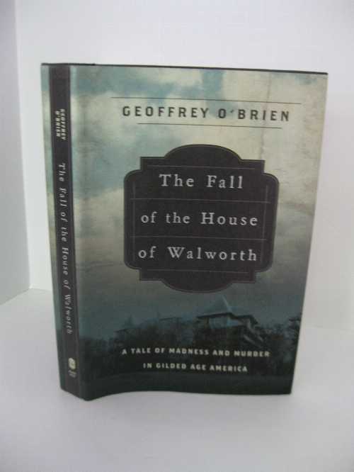 タイトル: The Fall of the House of Walworth: A Tale of Madness and Murder in Gilded Age America著者: Geoffrey O'Brien出版社: Henr...
