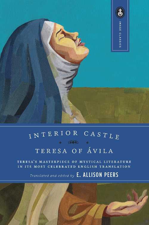 タイトル: Interior Castle: Teresa's Masterpiece of Mystical Literature in Its Most Celebrated English Translation (Revised)著...