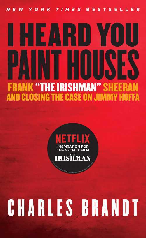 タイトル: I Heard You Paint Houses: Frank the Irishman Sheeran & Closing the Case on Jimmy Hoffa著者: Charles Brandt出版社: Steer...