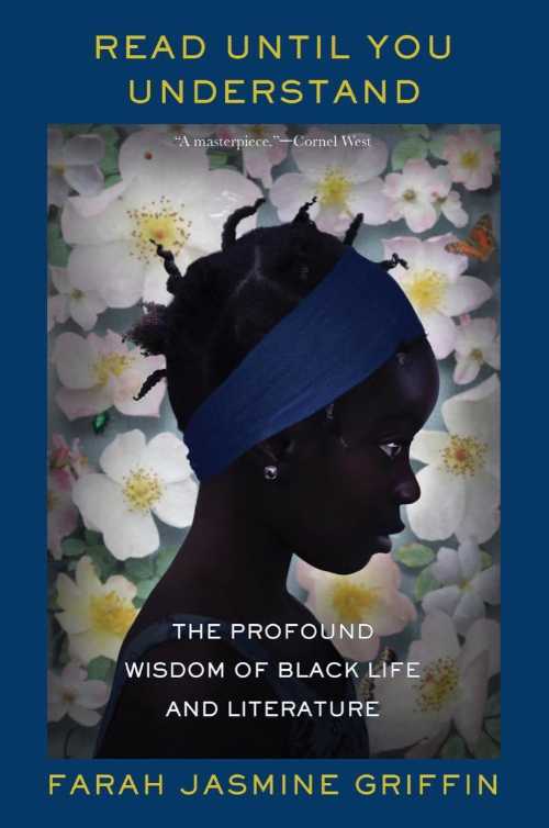 タイトル: Read Until You Understand: The Profound Wisdom of Black Life and Literature著者: Farah Jasmine Griffin出版社: W. W. Nor...